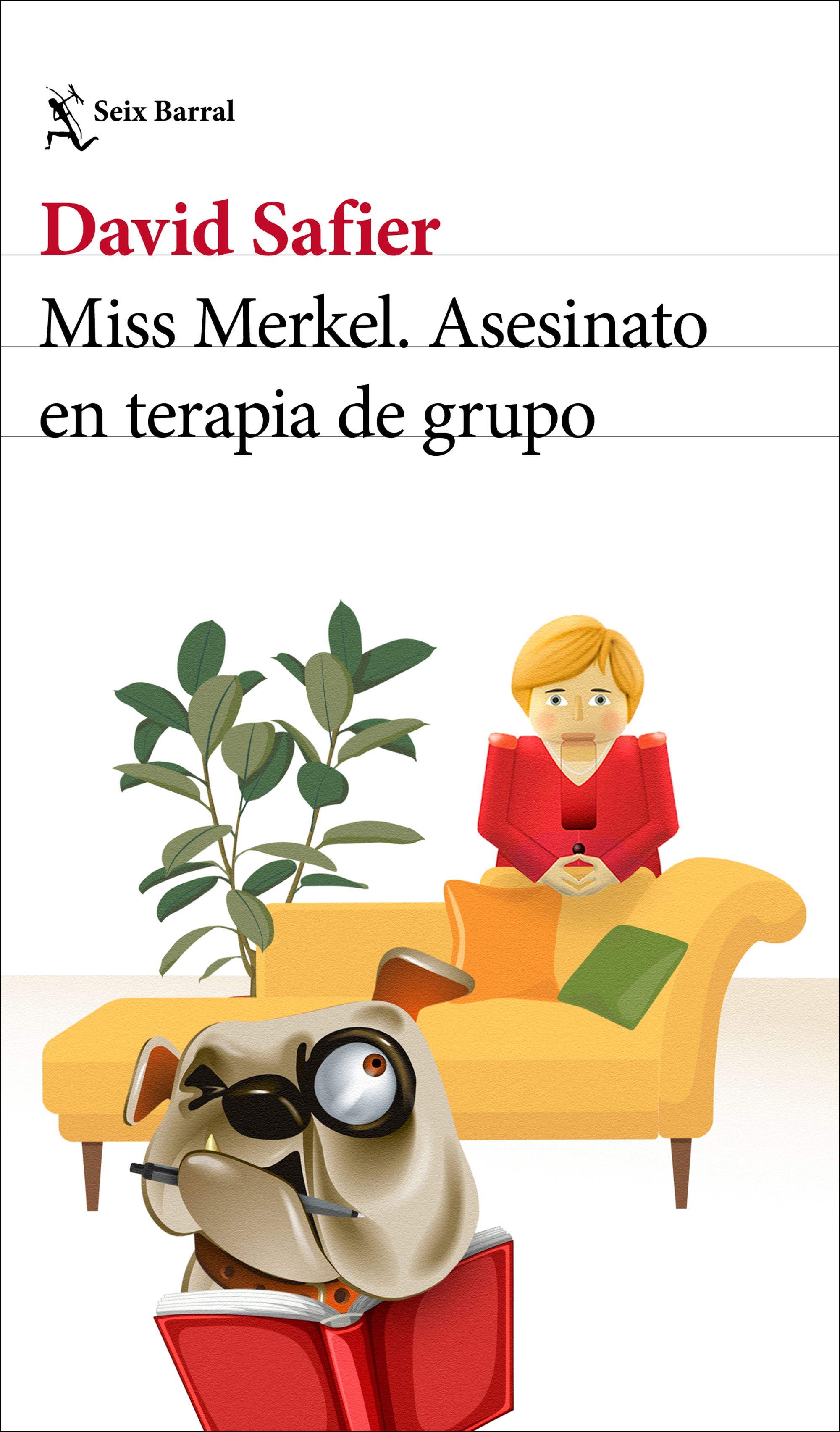 Miss Merkel. Asesinato en terapia de grupo - David Safier | PlanetadeLibros
